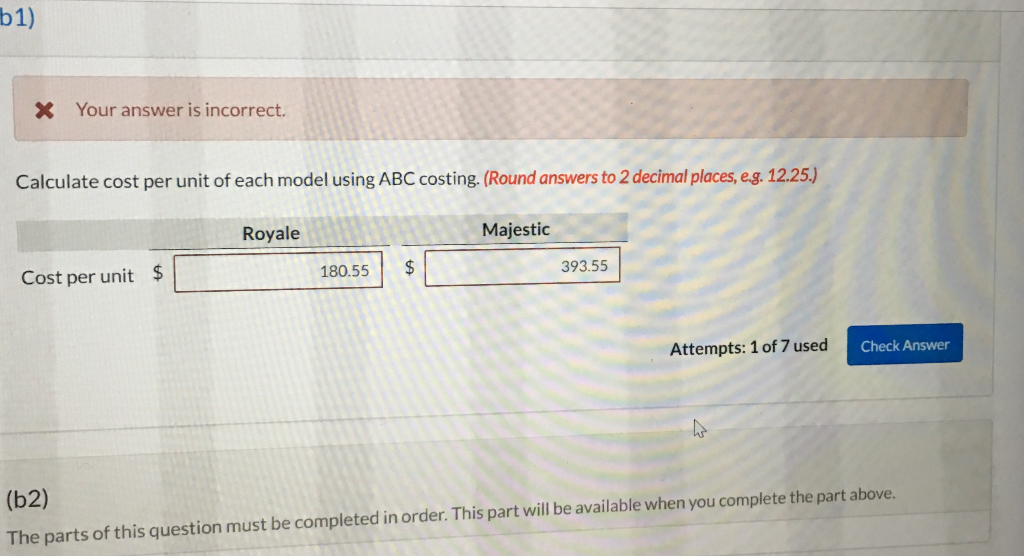 Solved b1) Your answer is incorrect. Calculate cost per unit | Chegg.com
