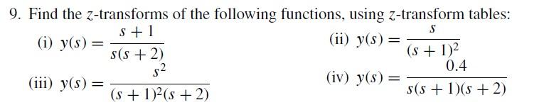 Solved 9. Find the z-transforms of the following functions, | Chegg.com