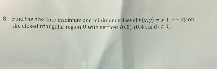 Solved 8. Find the absolute maximum and minimum values | Chegg.com