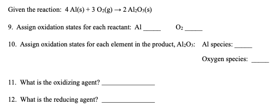 Solved Given the reaction: 4 Al(s) + 3 O2(g) → 2 Al2O3(s) 9. | Chegg.com