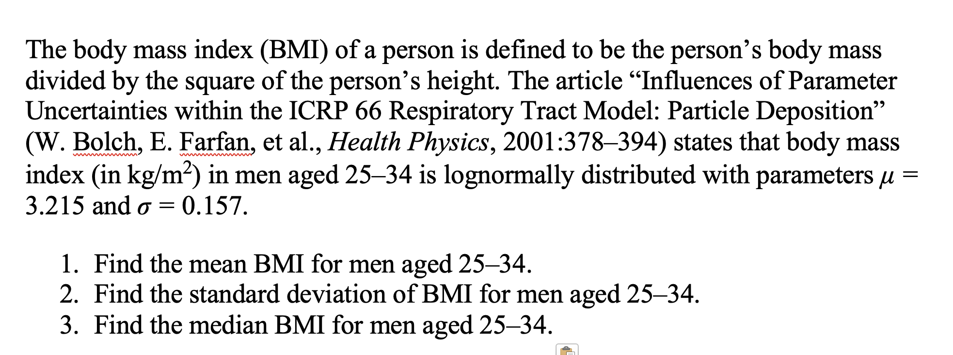 Solved The body mass index (BMI) of a person is defined to | Chegg.com