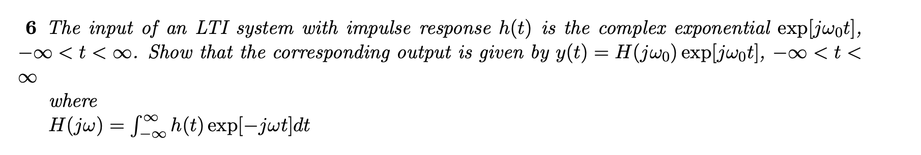 Solved 6 ﻿The input of an LTI system with impulse response | Chegg.com