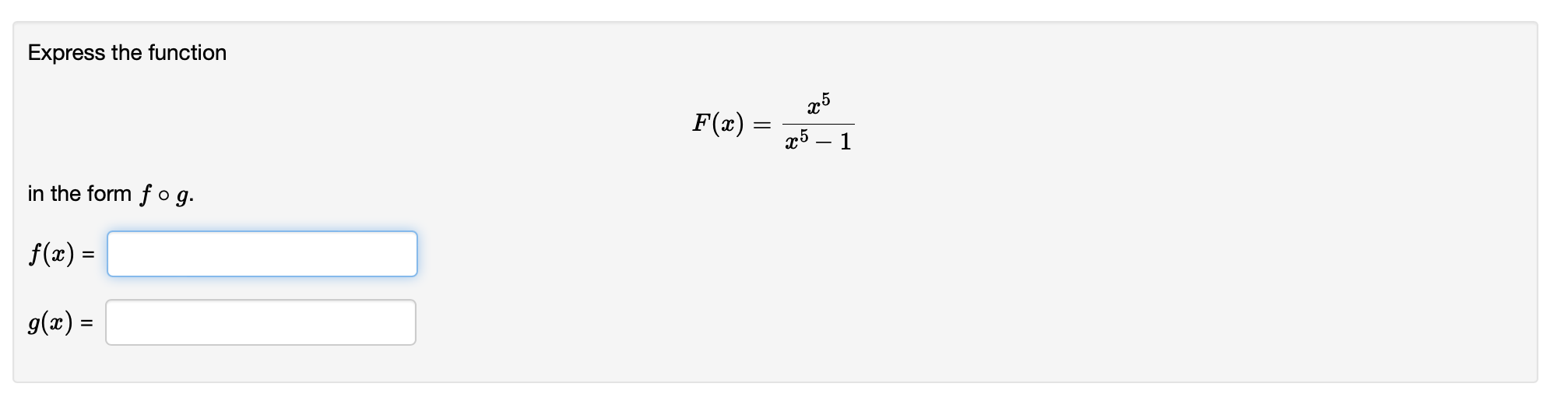 Solved Express The Function F X X5−1x5 In The Form F∘g