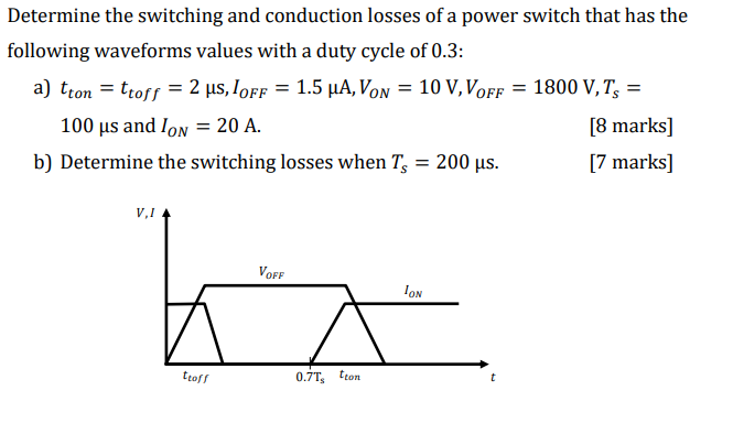 Solved Determine the switching and conduction losses of a | Chegg.com