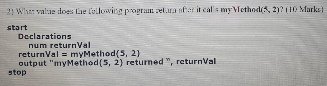 Solved 2) What value does the following program return after | Chegg.com