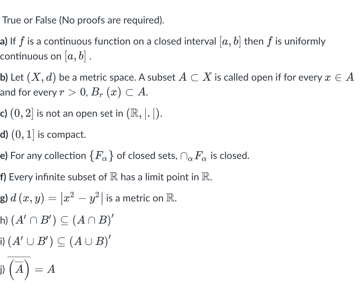 Solved True or False (No proofs are required). a) If \\( f | Chegg.com