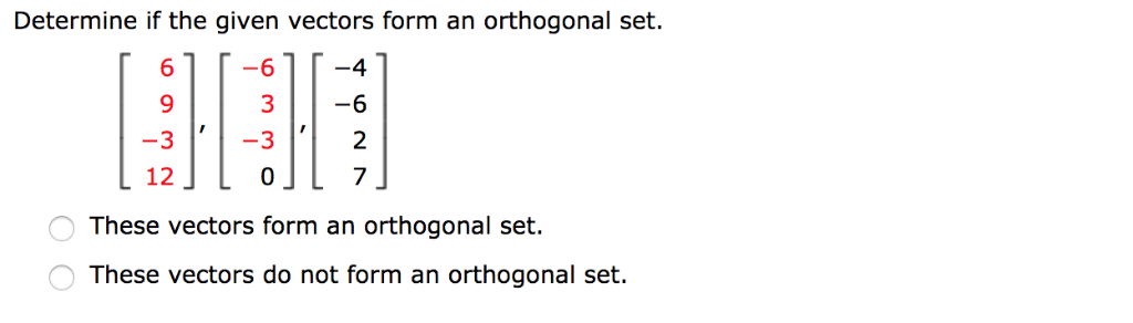 Solved Determine if the given vectors form an orthogonal | Chegg.com