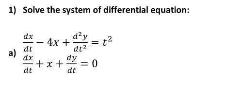 Solved 1) Solve the system of differential equation: dx a) | Chegg.com