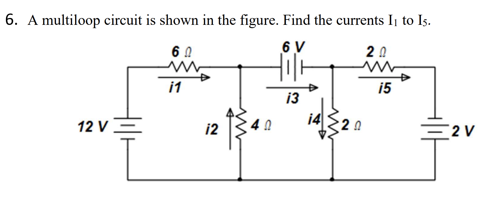 Solved 6. A multiloop circuit is shown in the figure. Find | Chegg.com