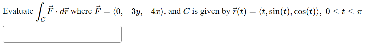 Solved Evaluate ∫C﻿vec(F)*dvec(r) ﻿where | Chegg.com