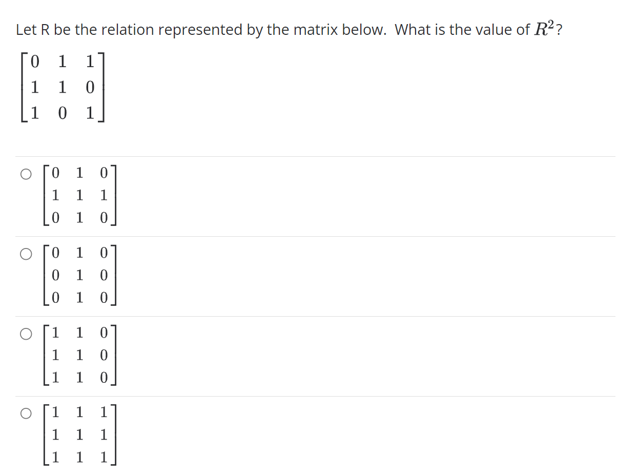 Solved Let R be the relation represented by the matrix | Chegg.com
