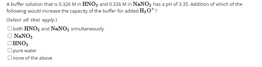 Solved A buffer solution that is 0.326M in HNO2 and 0.326M | Chegg.com
