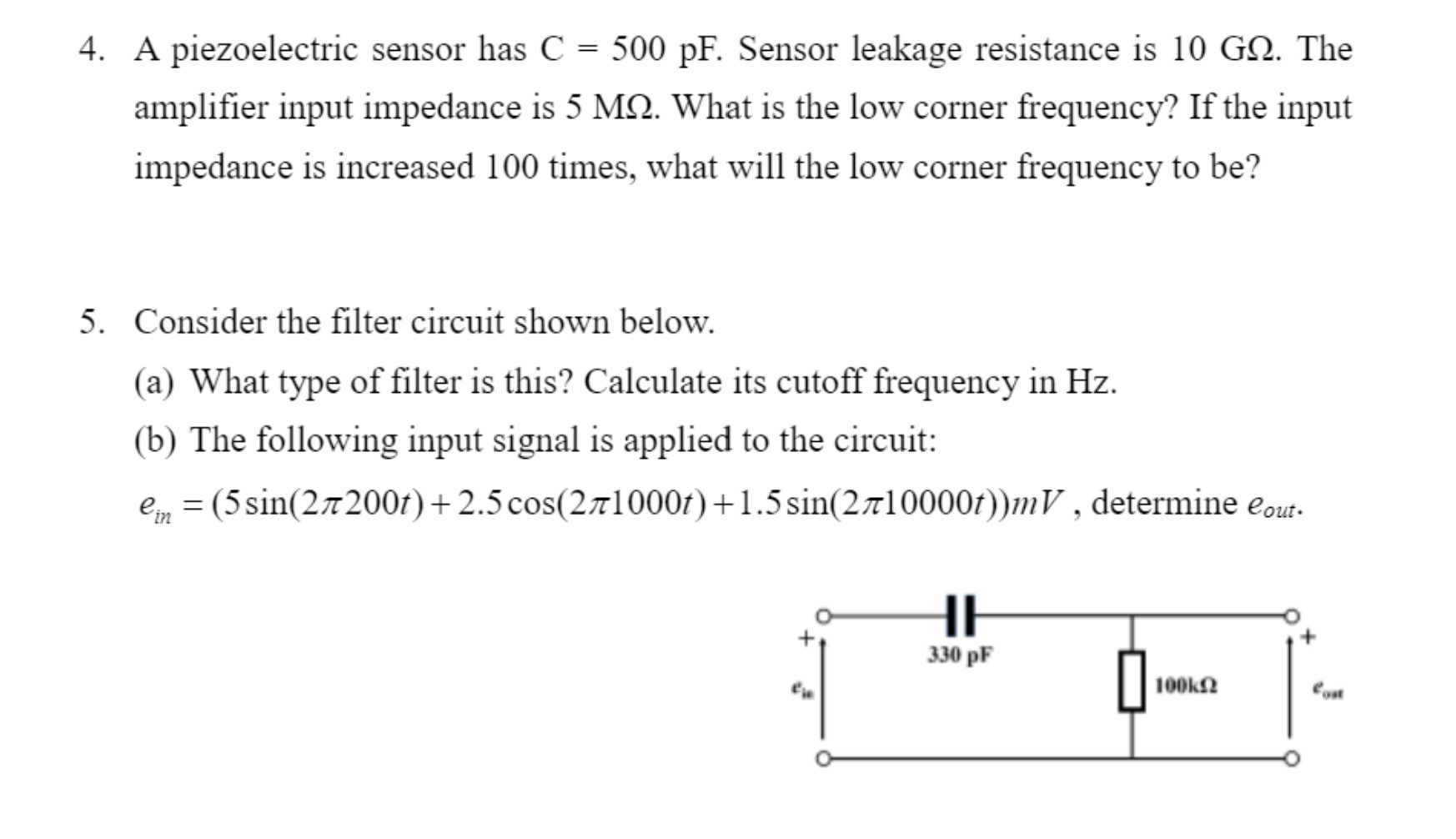 Solved 4. A piezoelectric sensor has C=500pF. Sensor leakage | Chegg.com