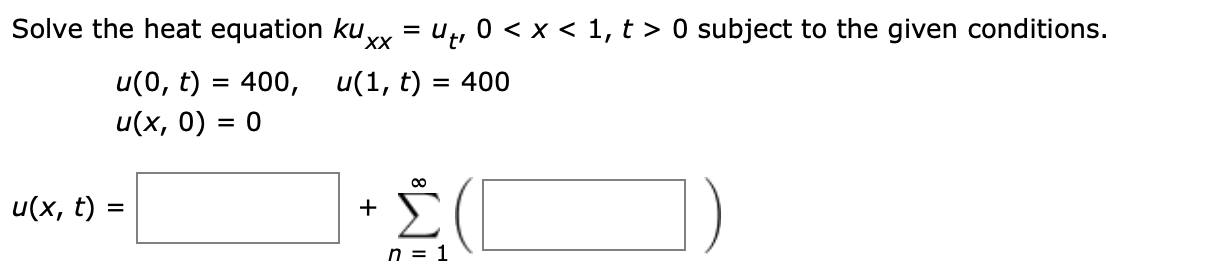 Solved Solve the heat equation kuxx = Ut, 0 0 subject to the | Chegg.com