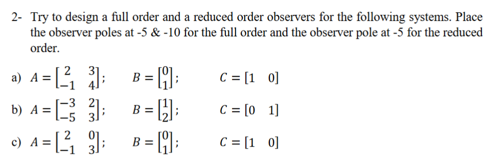 Solved 2- Try to design a full order and a reduced order | Chegg.com