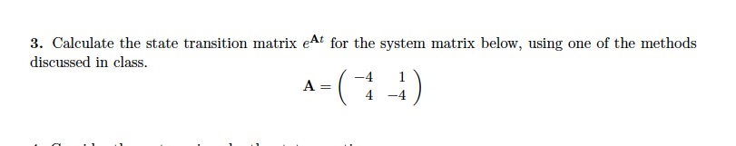 Solved 3. Calculate the state transition matrix At for the | Chegg.com