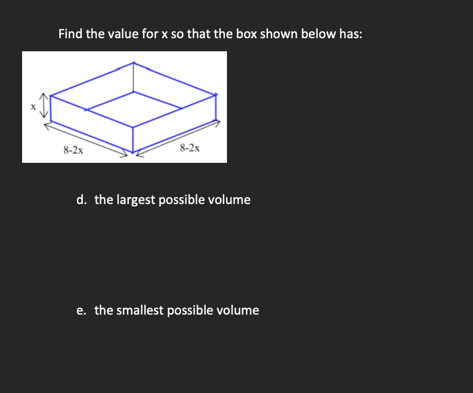 Solved Find the value for x so that the box shown below has: | Chegg.com