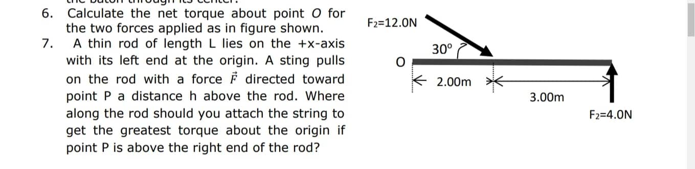 Solved 7. 6. Calculate the net torque about point O for the | Chegg.com