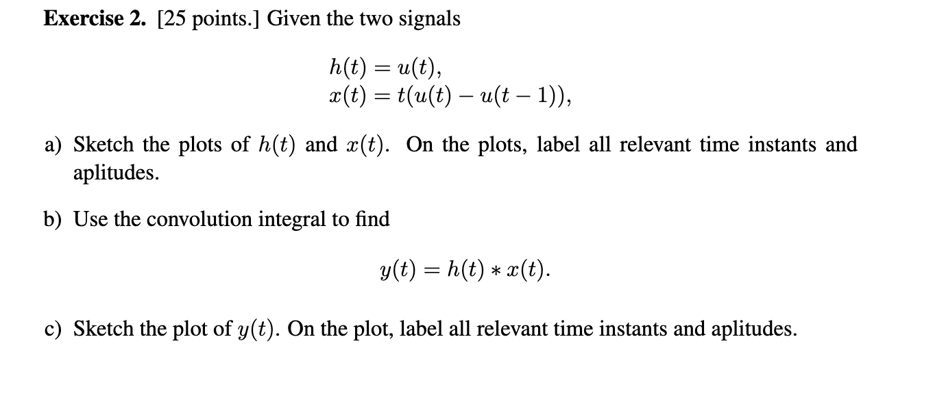 Exercise 2. [ 25 points.] Given the two signals | Chegg.com