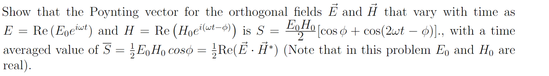 Solved Show that the Poynting vector for the orthogonal | Chegg.com