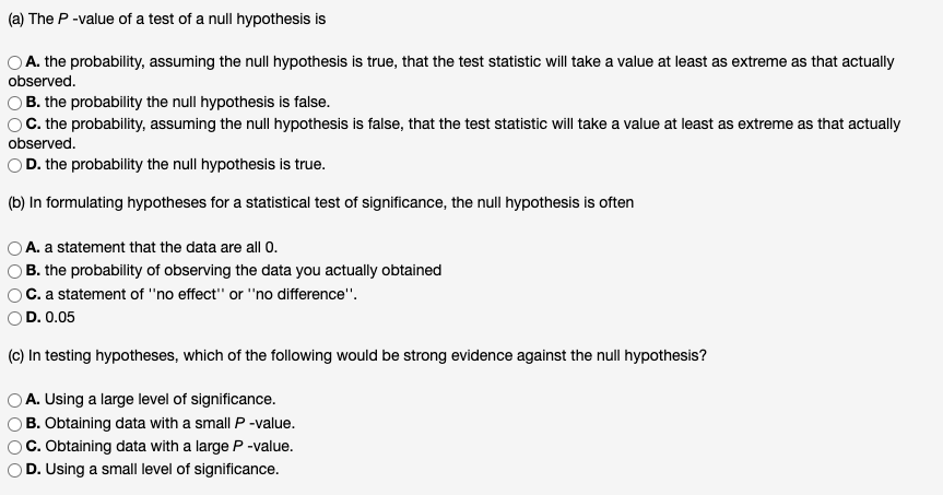 Solved (a) The P-value of a test of a null hypothesis is A. | Chegg.com