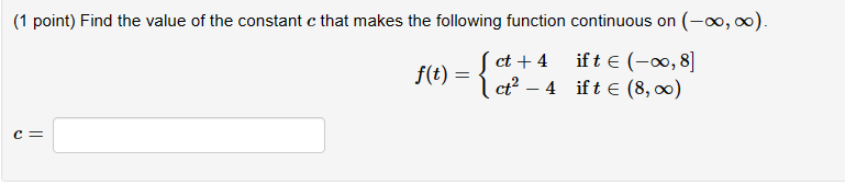 Solved (1 ﻿point) ﻿Find the value of the constant c ﻿that | Chegg.com