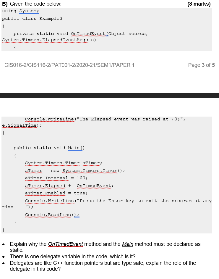 Solved (8 marks) B) Given the code below: using System; | Chegg.com