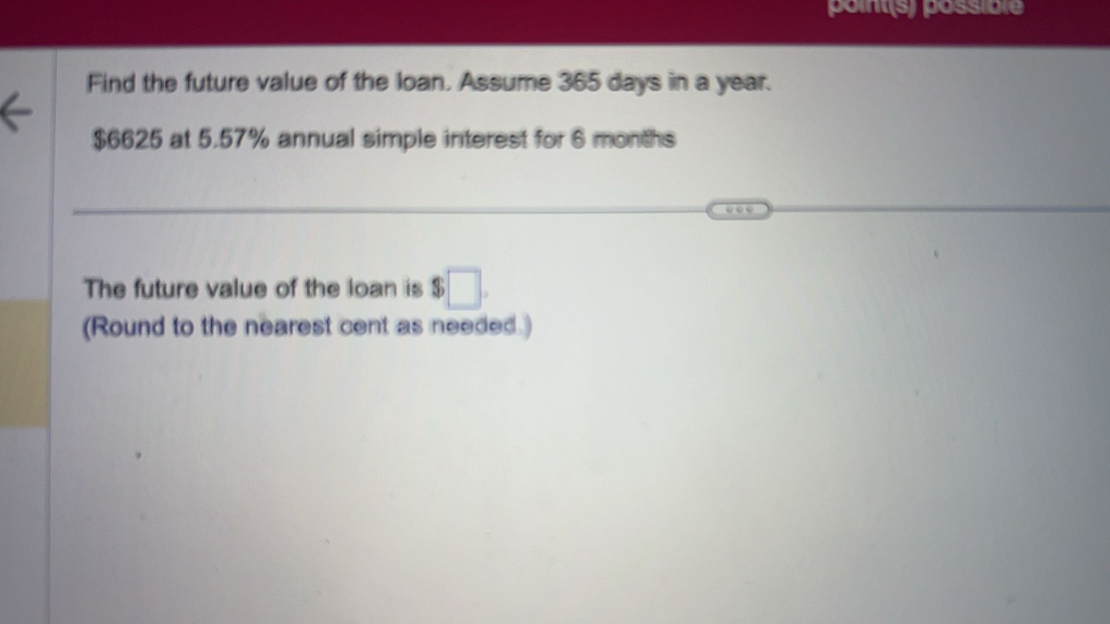 Solved Find the future value of the loan. Assume 365 ﻿days | Chegg.com