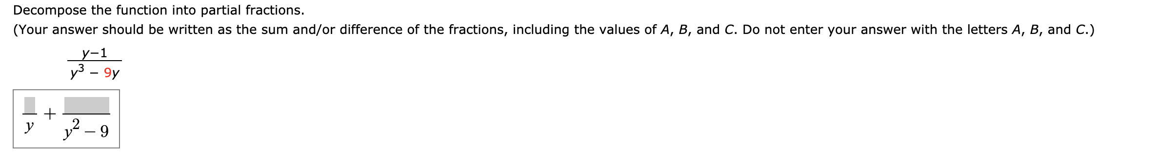 Solved Decompose the function into partial fractions. (Your | Chegg.com
