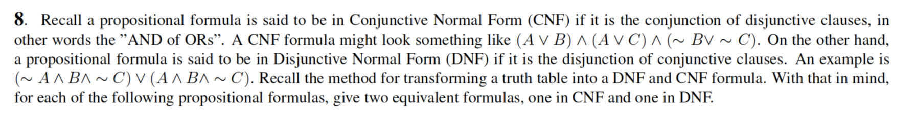 Solved 8. Recall a propositional formula is said to be in | Chegg.com