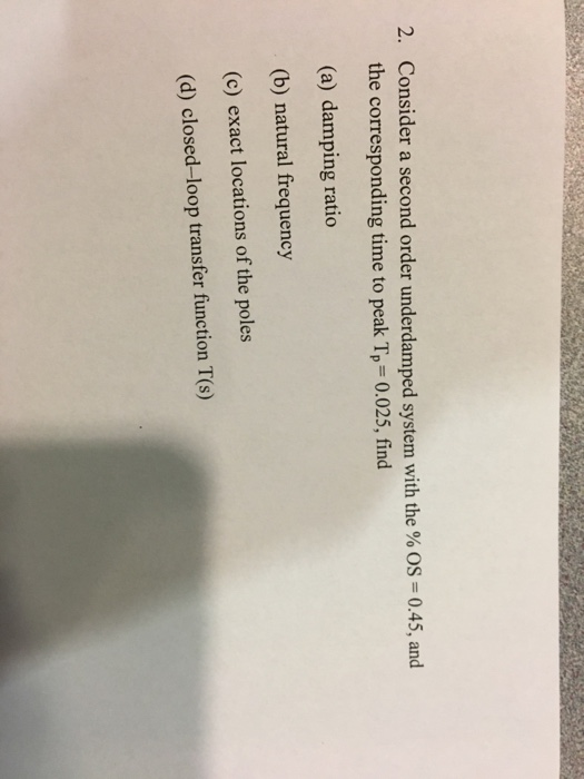 Solved 2. Consider a second order underdamped system with | Chegg.com
