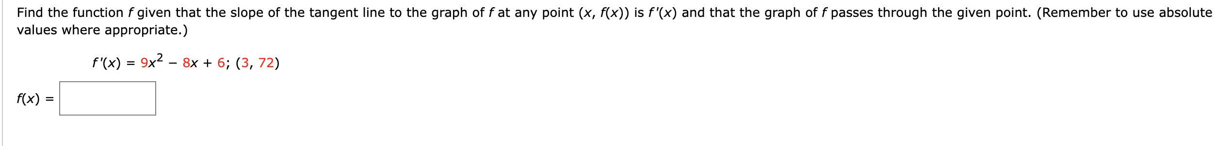 Solved values where appropriate.)f'(x)=9x2-8x+6; (3,72)f(x)= | Chegg.com