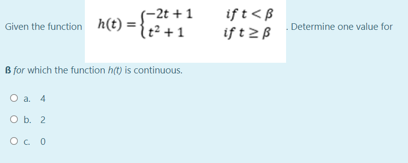Solved Given the function h(t) = 1-2t +1 {t? + 1 ift | Chegg.com