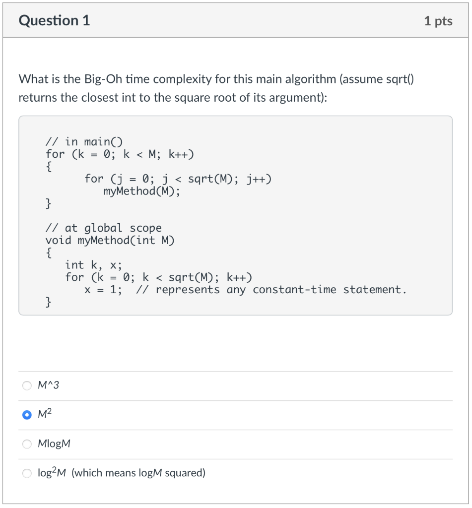 Solved Question 1 1 pts What is the Big-Oh time complexity | Chegg.com