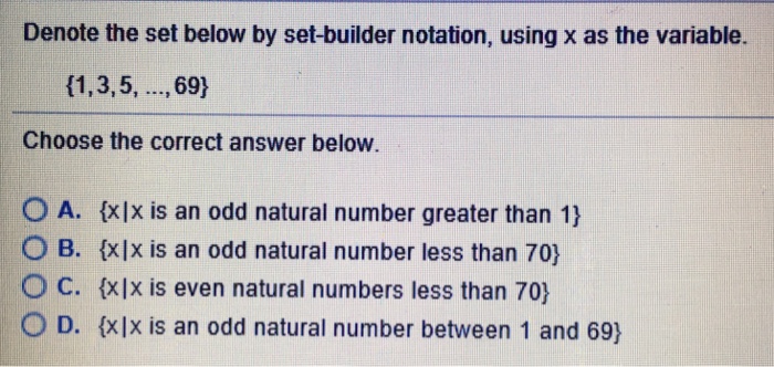 Solved Denote the set below by set-builder notation, using x | Chegg.com