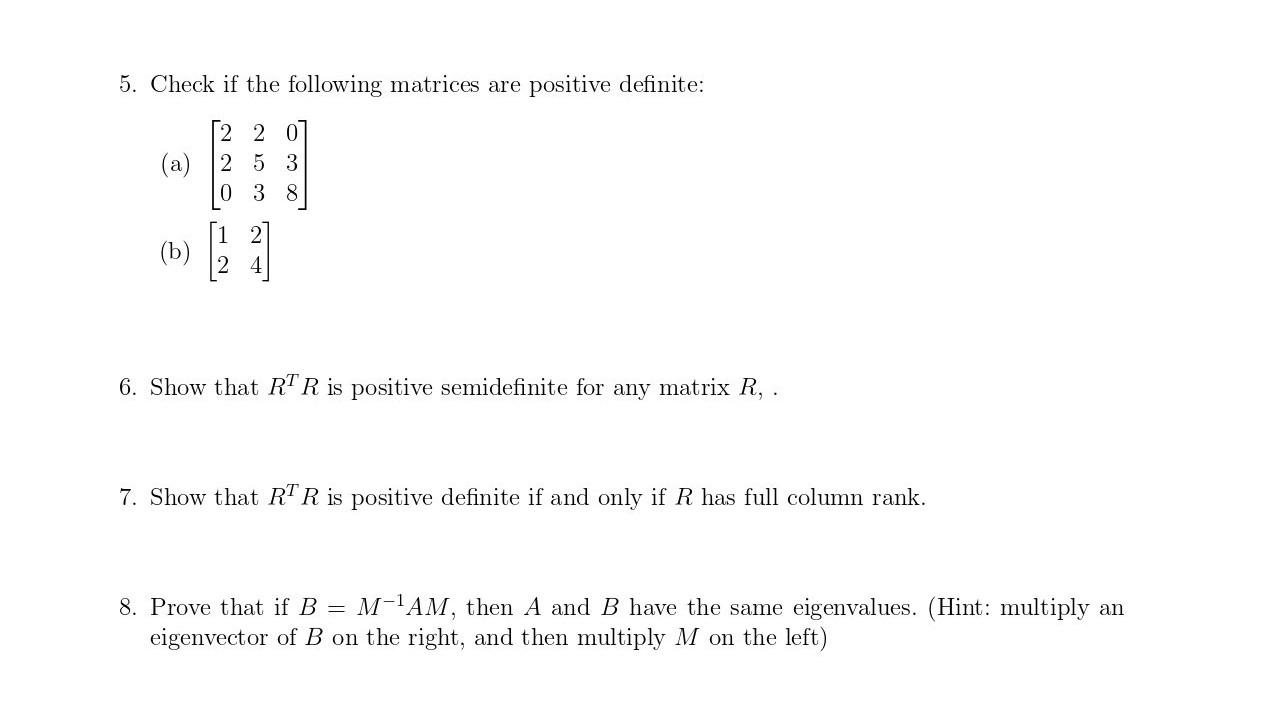 Solved 5. Check if the following matrices are positive | Chegg.com