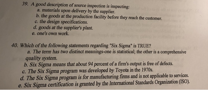 Solved 39. A good description of source inspection is | Chegg.com