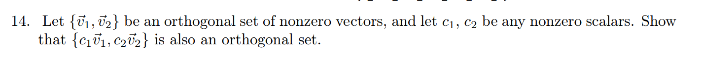 Solved 14. Let {v1,v2} be an orthogonal set of nonzero | Chegg.com