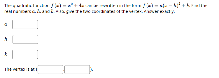 Solved The quadratic function f(x)=x2+4x can be rewritten in | Chegg.com