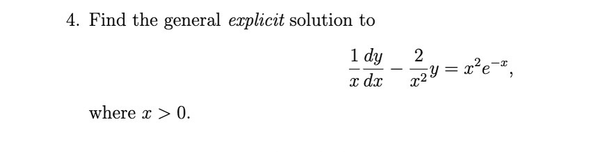 Solved 4. Find the general explicit solution to | Chegg.com