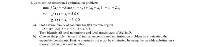 Solved 4. Consider the constrained optimization problem: min | Chegg.com