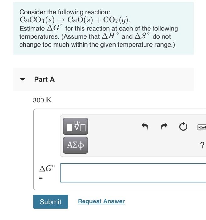 Solved Consider the following reaction: CaCO3 (s) CaO(s) CO2 | Chegg.com