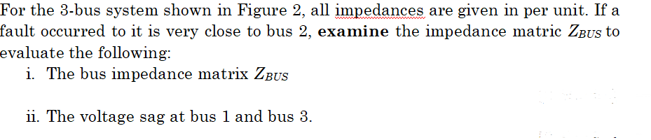 Solved For the 3-bus system shown in Figure 2, all | Chegg.com