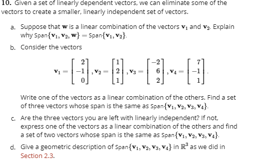 Solved 10. Given a set of linearly dependent vectors, we can | Chegg.com