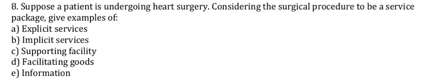 Solved 8. Suppose a patient is undergoing heart surgery. | Chegg.com