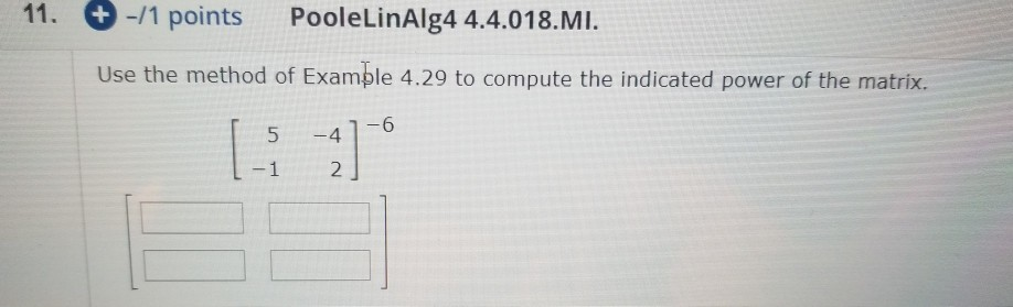 Solved 11. + -/1 points PoolelinAlg4 4.4.018.MI. Use the | Chegg.com