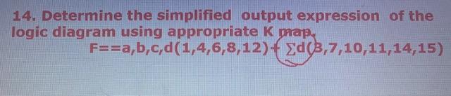 Solved 14 Determine The Simplified Output Expression Of The 