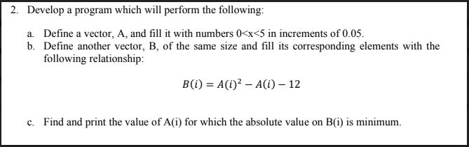 Solved 2. Develop a program which will perform the | Chegg.com