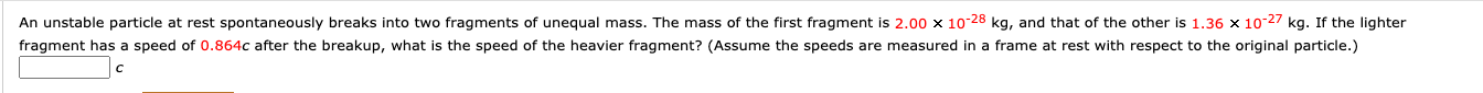 Solved An unstable particle at rest spontaneously breaks | Chegg.com