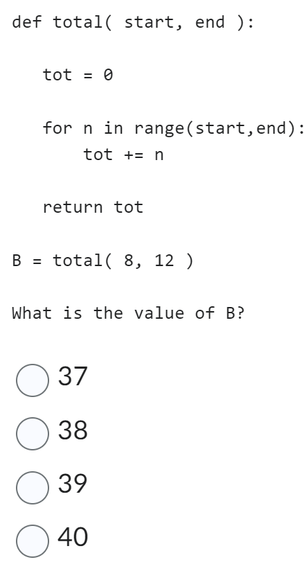 Solved def total( ﻿start, end ):tot =0for n ﻿in range(start, | Chegg.com